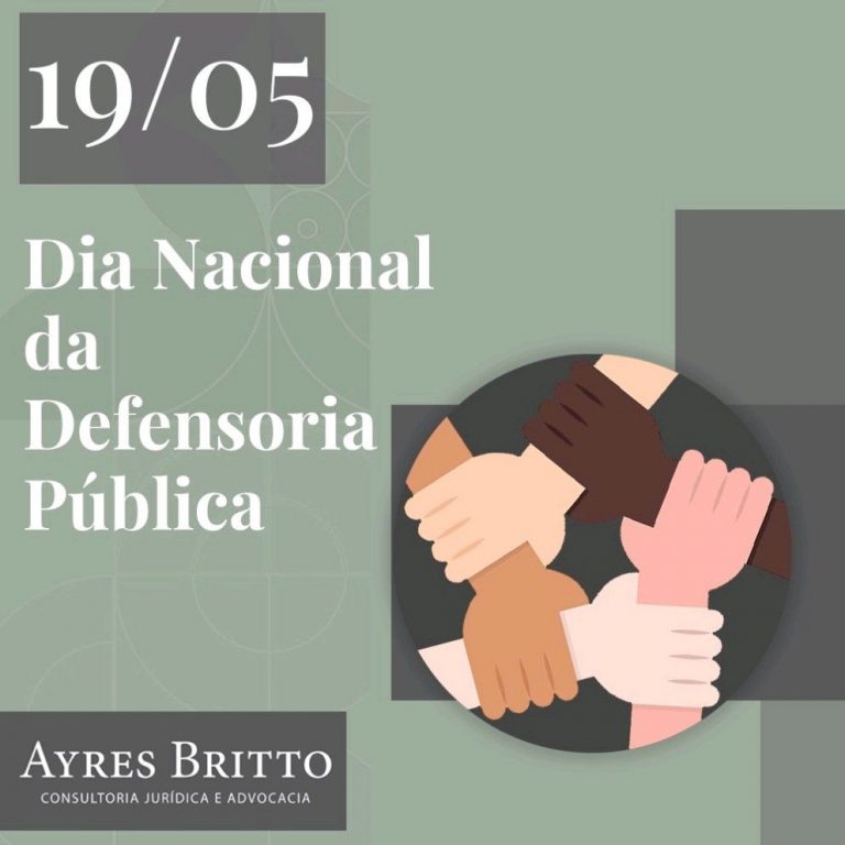 19/05 – Dia Nacional da Defensoria e do Defensor Público – Ayres Britto